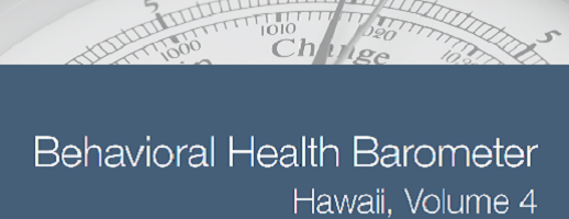 Hawaii’s Behavioral Health Barometer – Hawai'i Health Data Warehouse